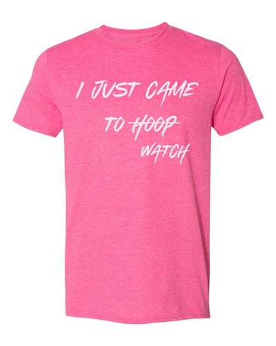 Shirts – I JUST CAME TO HOOP